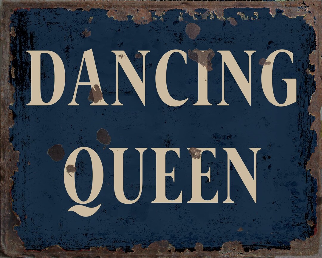 Dancing Queen Metal Sign, Dancing Queen Sign, Dancing Queen Plaque ...