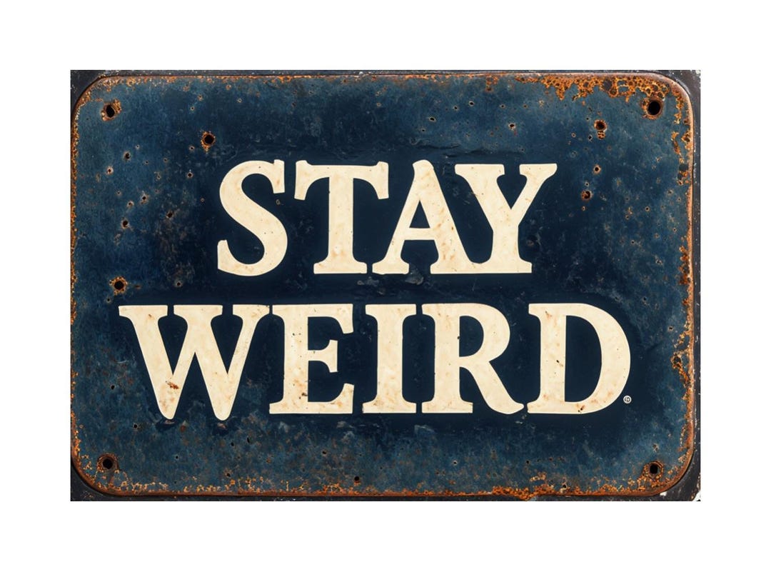 Vintage Look Stay Weird Sign, Stay Weird Sign, Stay Weird Plaque - Etsy