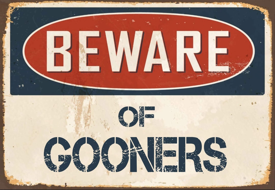 Beware of Gooners Sign, Gooners Sign, Gooners Plaque - Etsy
