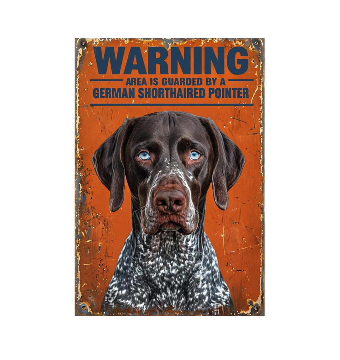 Warning This Area is Guarded by A German Shorthaired Pointer Metal Sign ...