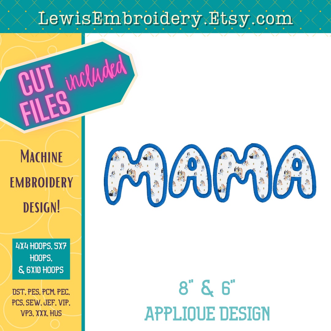 MAMA Applique, Bluey, Machine Embroidery Design – Not Full Font ...