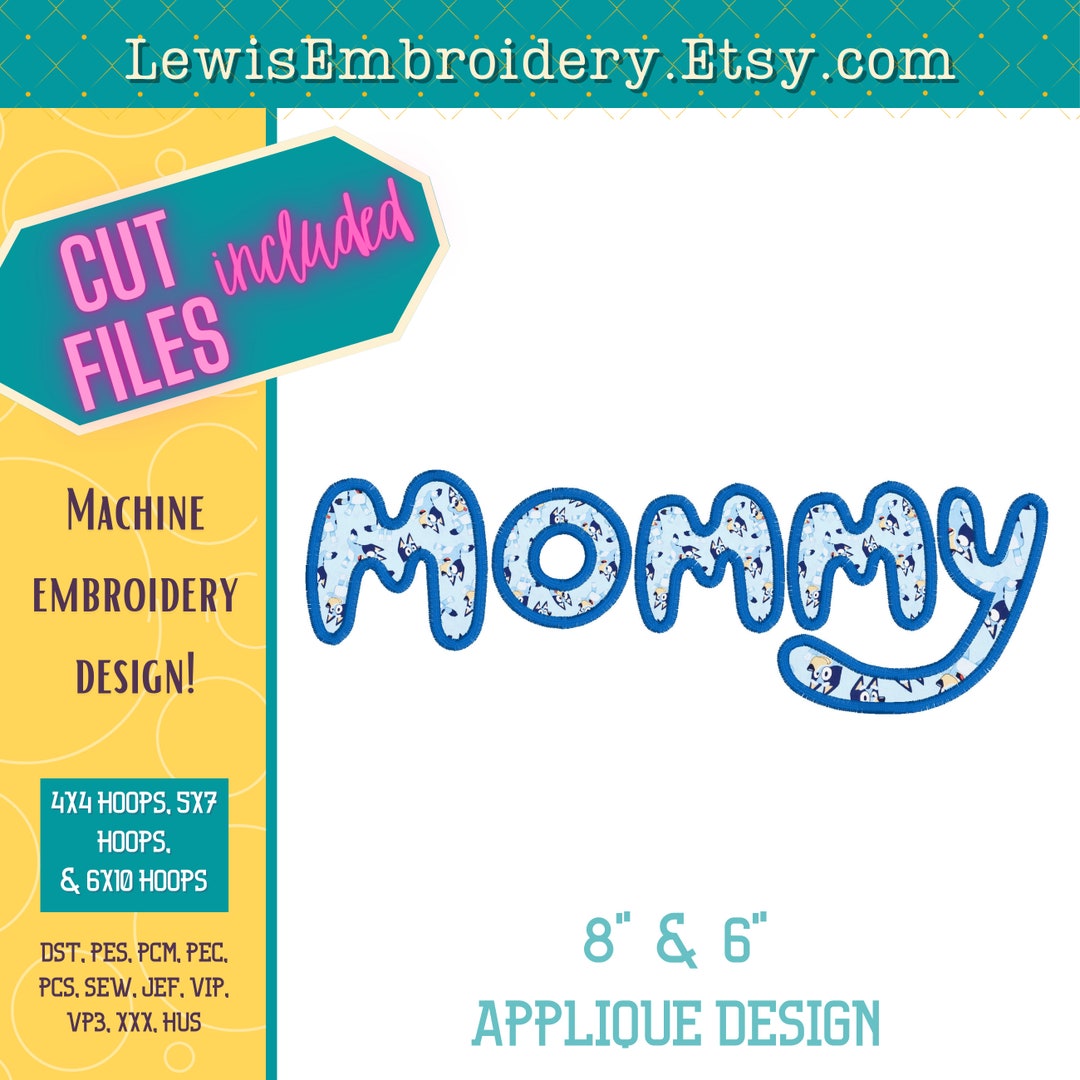 Mommy Applique Embroidery Design - Bluey Embroidery - Bluey Font - Mum ...
