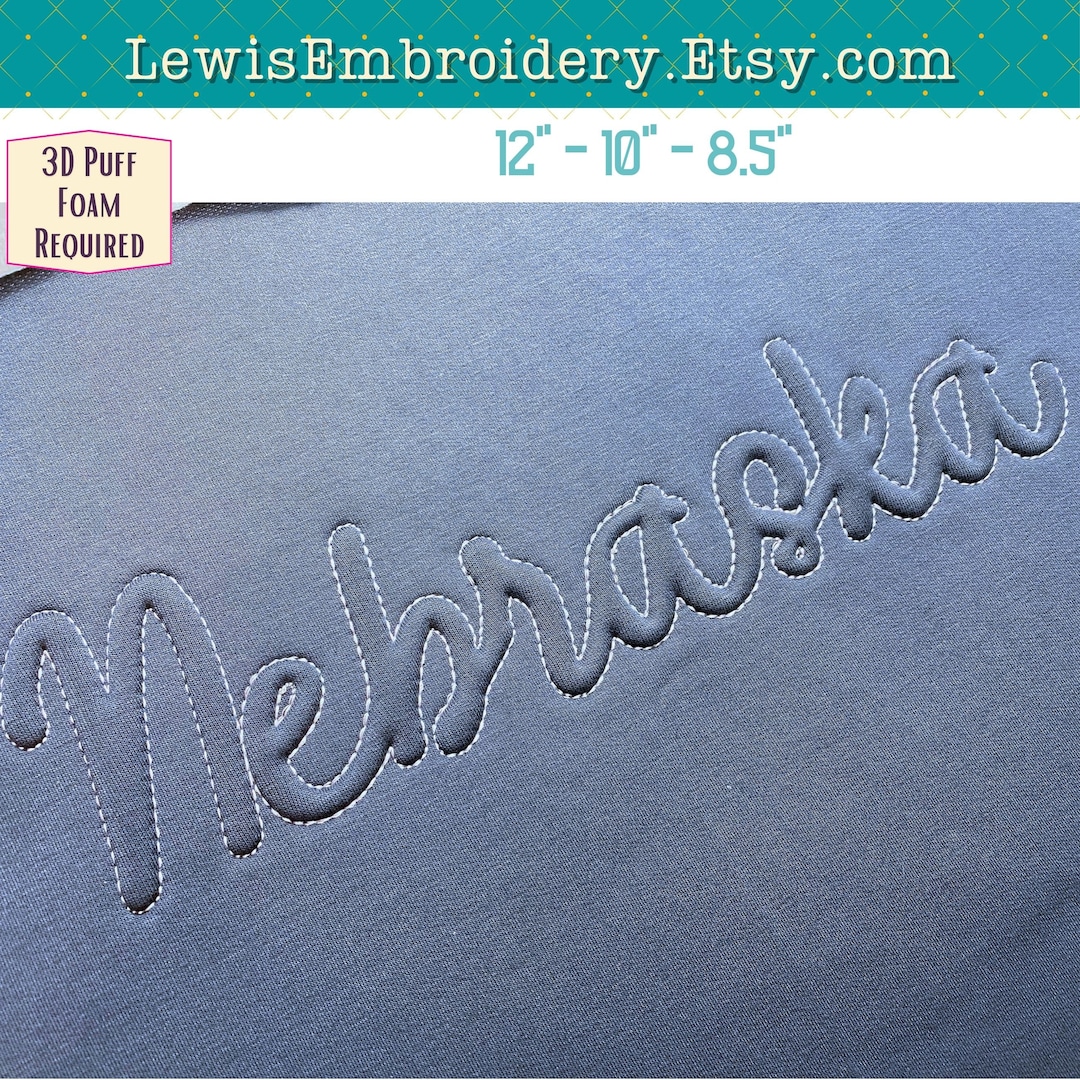 Nebraska Embossed 3D Puff Design - Script Embroidery Font - Puff Foam ...