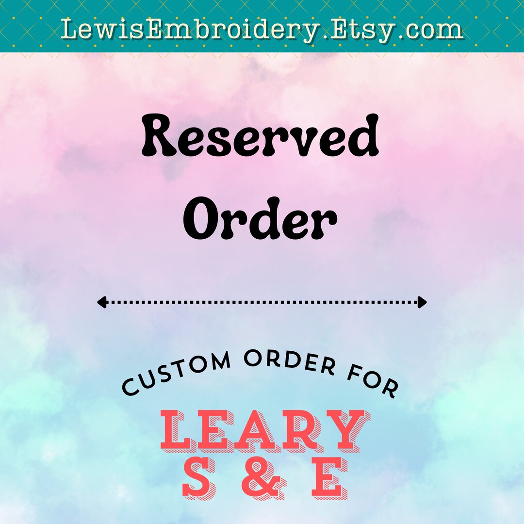 RESERVED ORDER Custom Embroidery Font Reserved for Leary S&E - Etsy