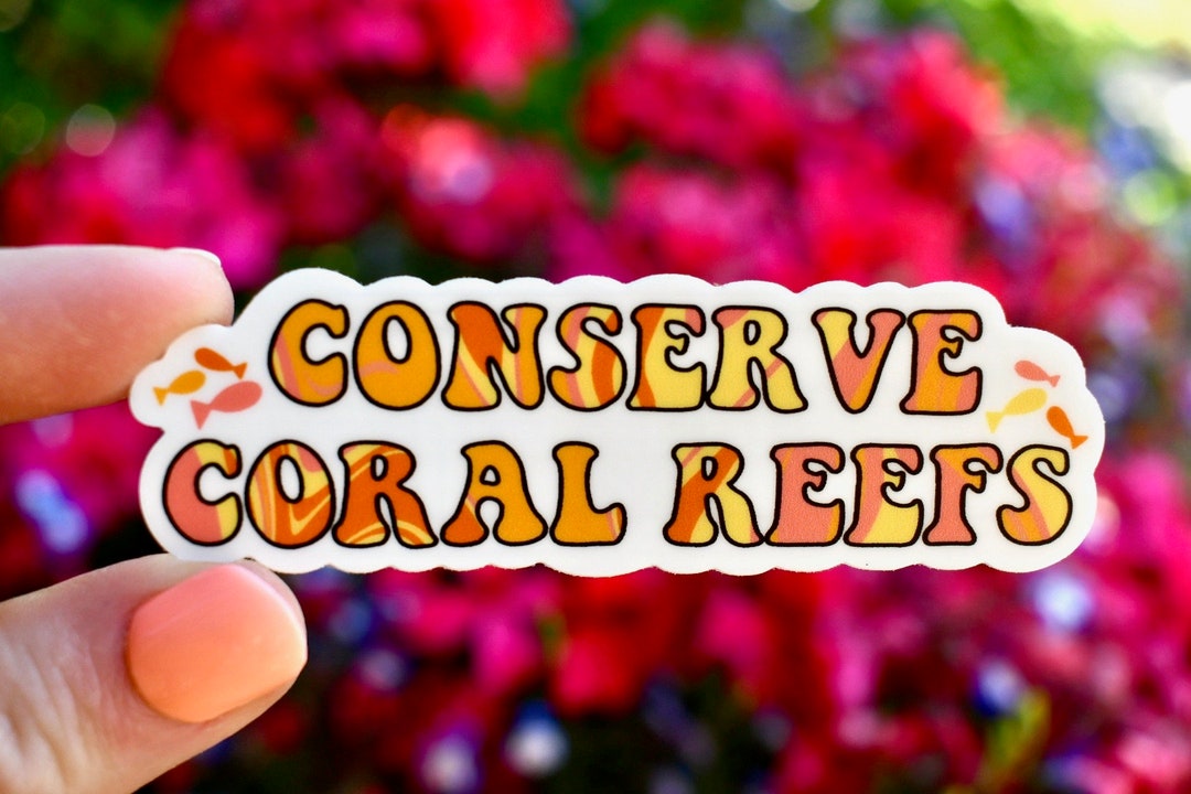 Conserve Coral Reefs Sticker, Ocean and Coral Conservation Sticker - Etsy