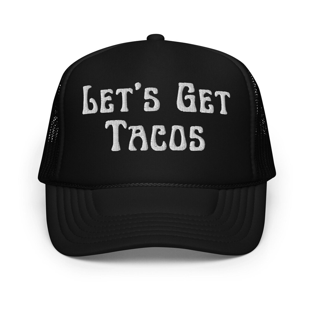 Let’s Get Tacos Trucker Hat – Funny Taco Hat, Food Lover Hat, Casual ...