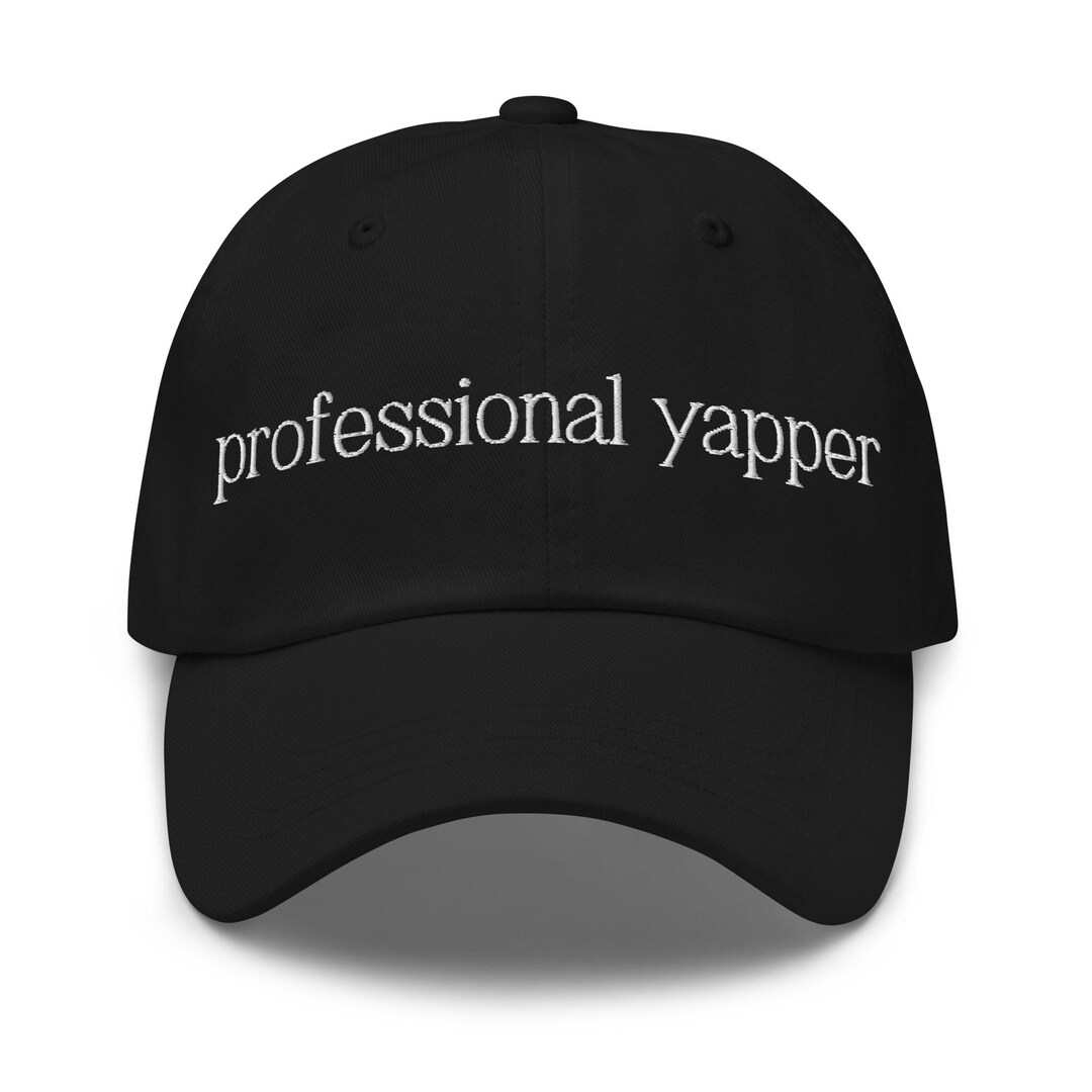 Professional Yapper Hat - Funny Embroidered Baseball Cap - Trendy Viral ...
