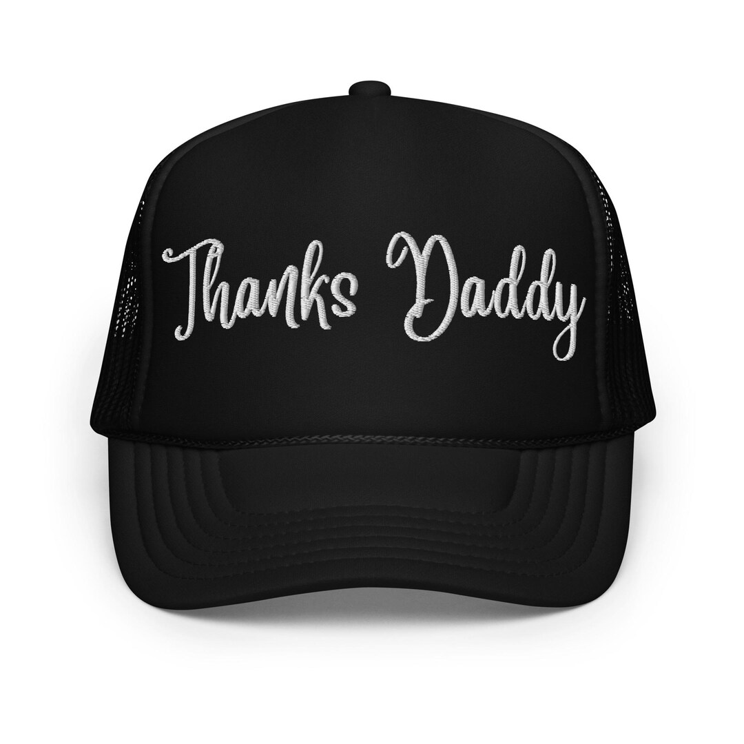 Thanks Daddy Black Trucker Hat – Funny Bachelorette Party Hat ...