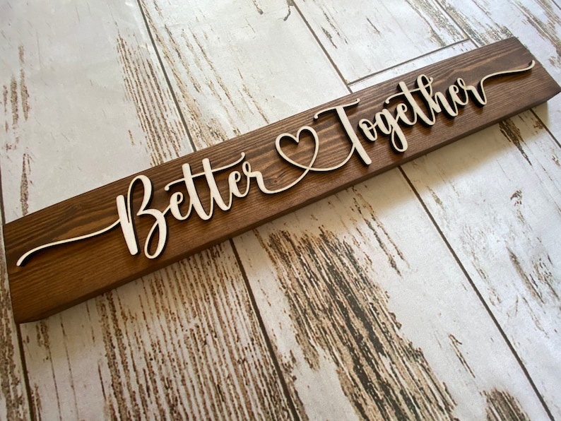Better Together Sign Anniversary Gift Wedding Sign Farmhouse - Etsy