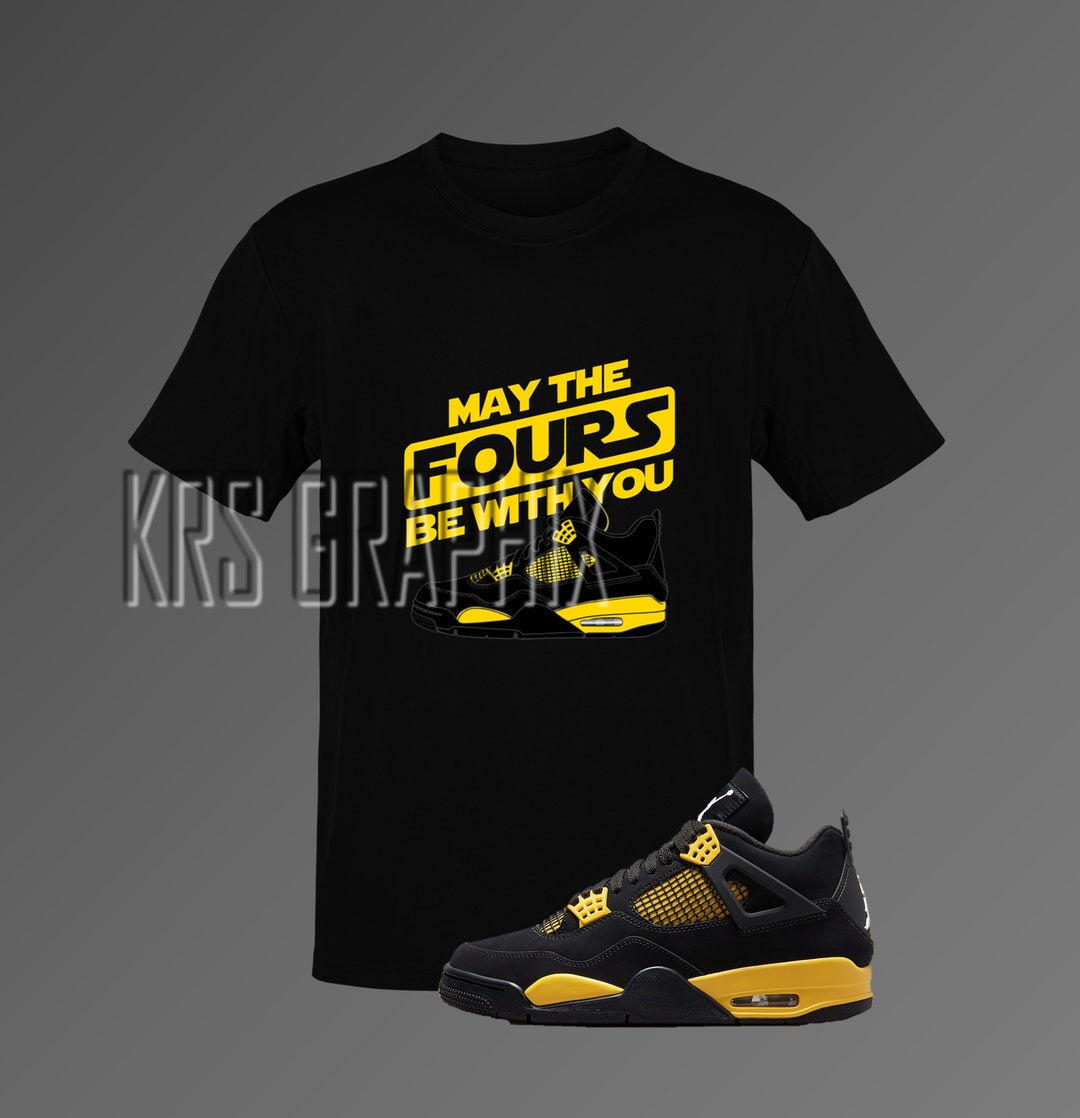 T-shirt to Match Jordan 4 Thunder - May the Fours Be With You - Etsy