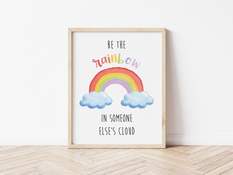 Be The Rainbow In Someone Else's Cloud, Printable Wall Art, Digital ...