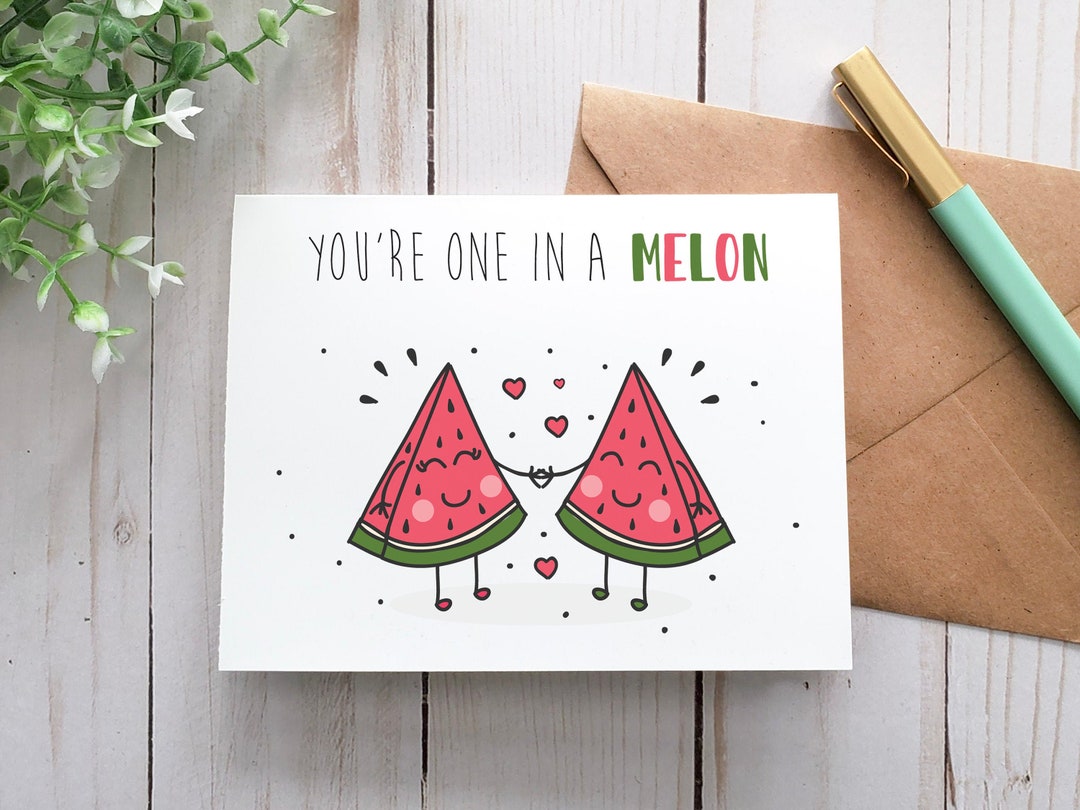 You're One in A Melon Card, Printable Card, Digital Card, Greeting Card, Anniversary Card ...