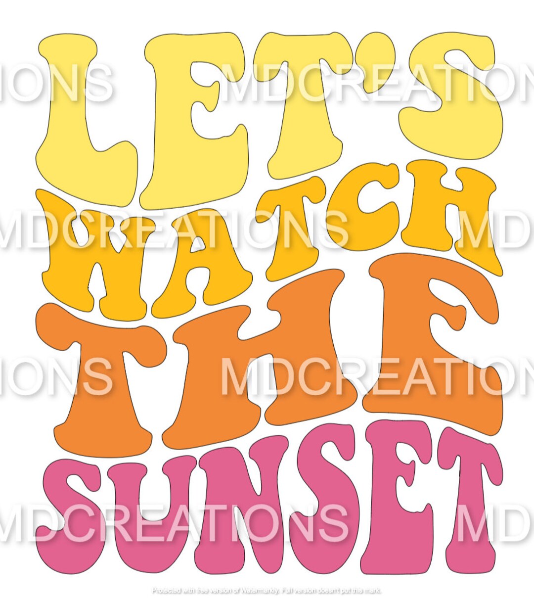 Let's Watch the Sunset *SVG ONLY* - Etsy