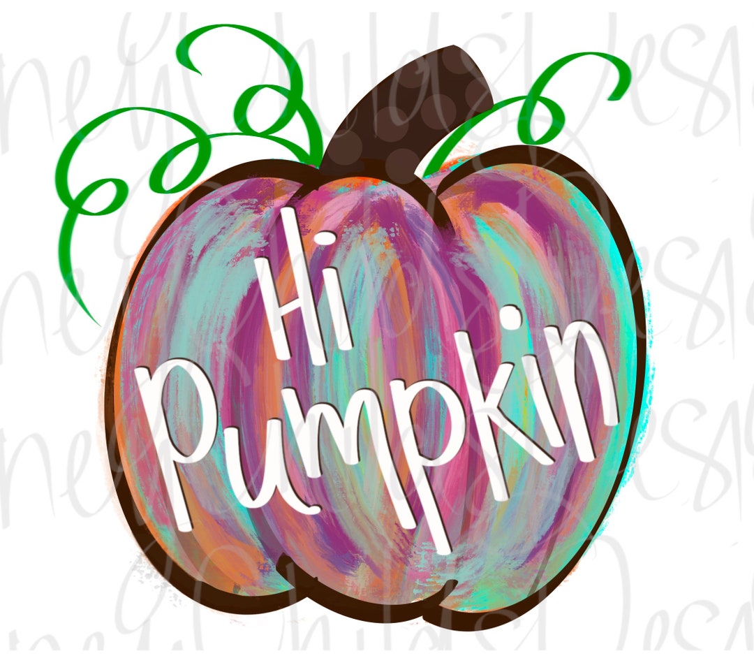 Painted Hi Pumpkin PNG | Sublimation - Etsy