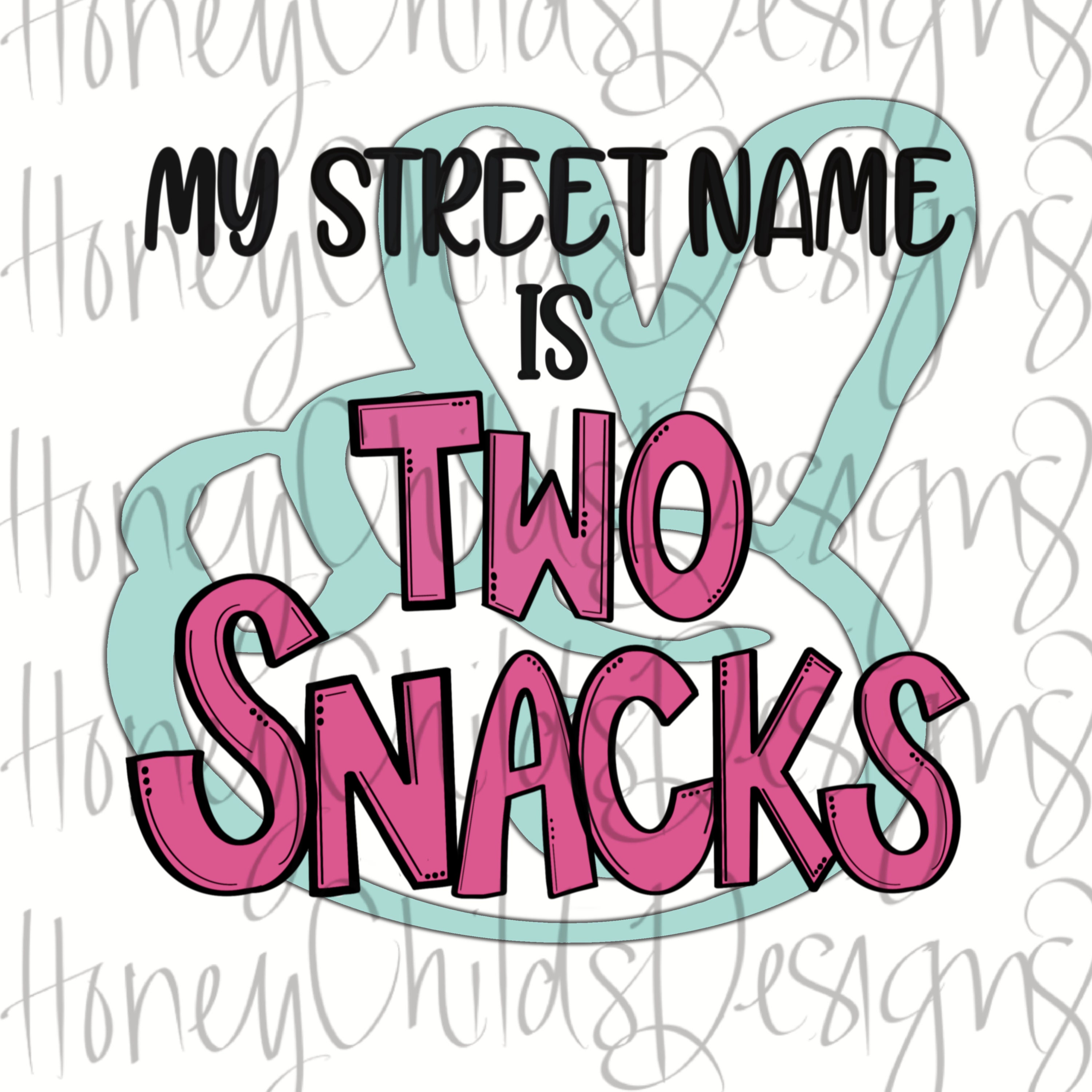 My Street Name is Two Snacks PNG Hand Drawn Sublimation - Etsy