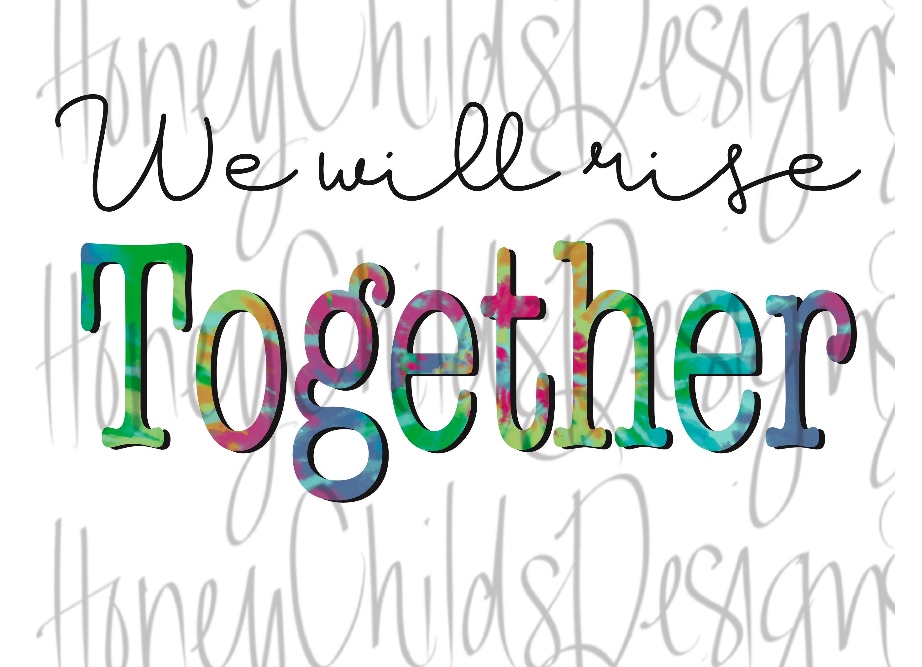 We Will Rise Together PNG | SUBLIMATION - Etsy