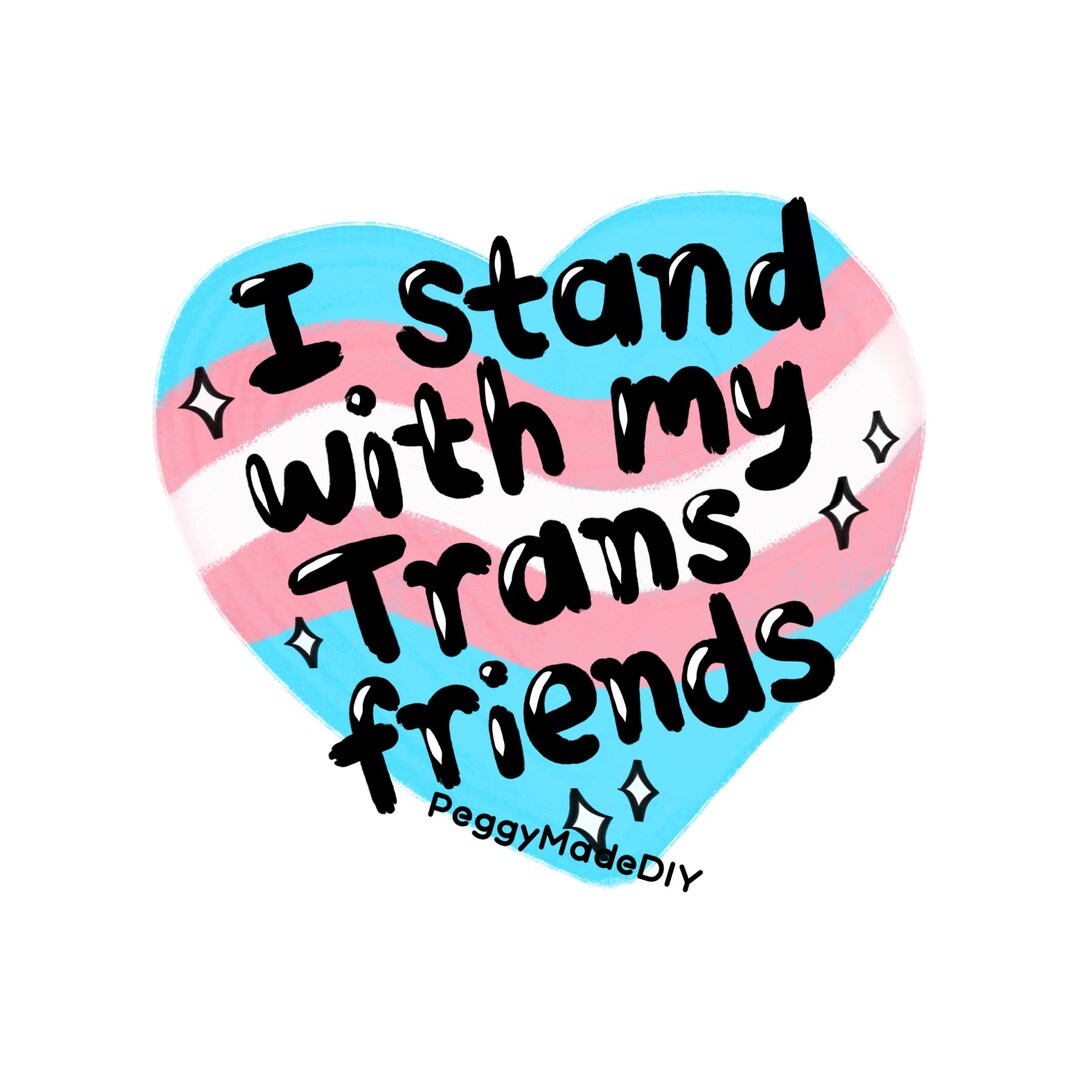 I Stand With My Trans Friends Sticker - Etsy