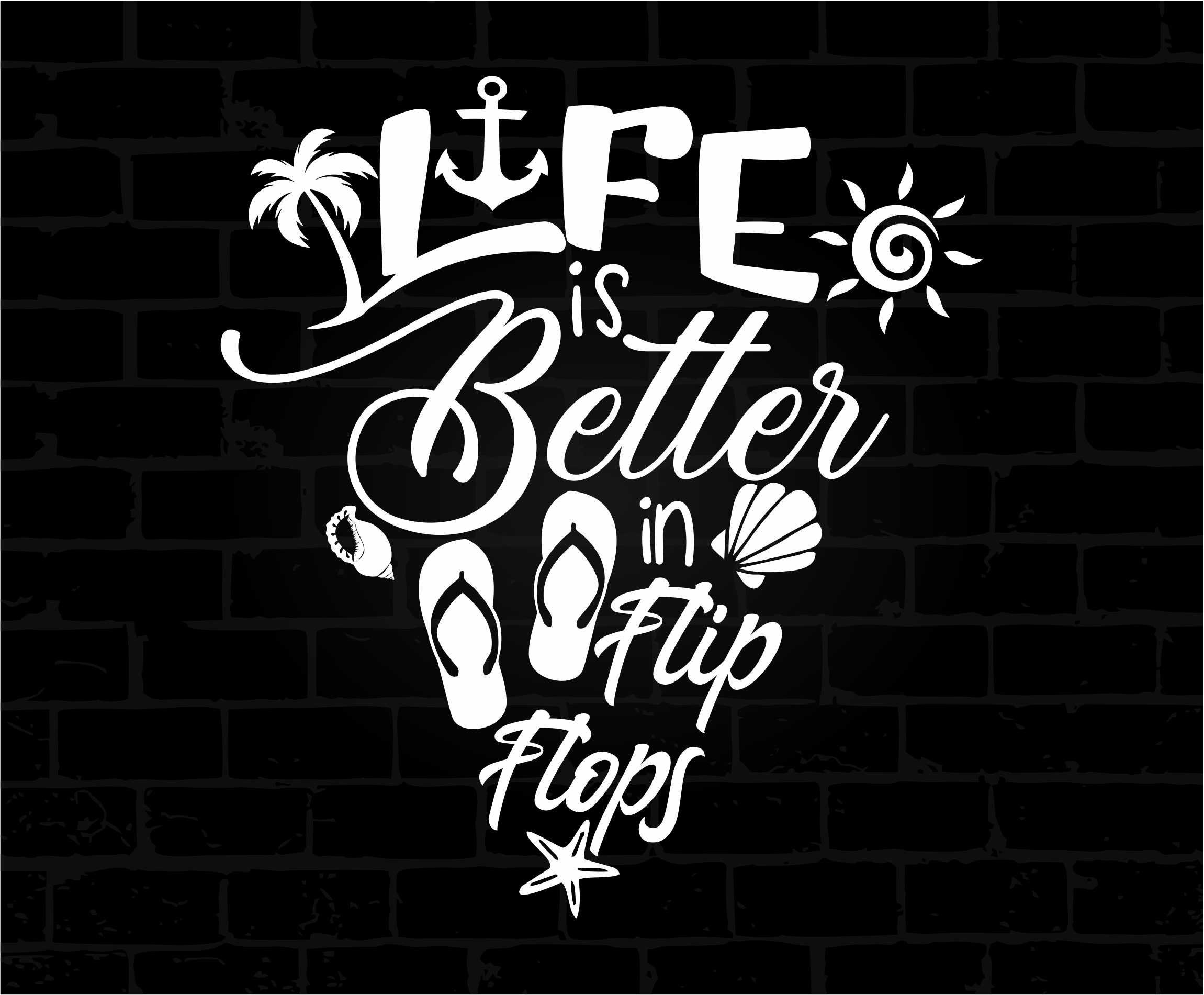 Life is Better in Flip Flops Svg Flip Flop Svg Beach Flip - Etsy
