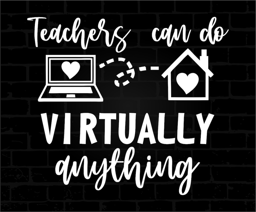 Teachers Can Do Virtually Anything Svg, Quarantine Svg, Back to School ...