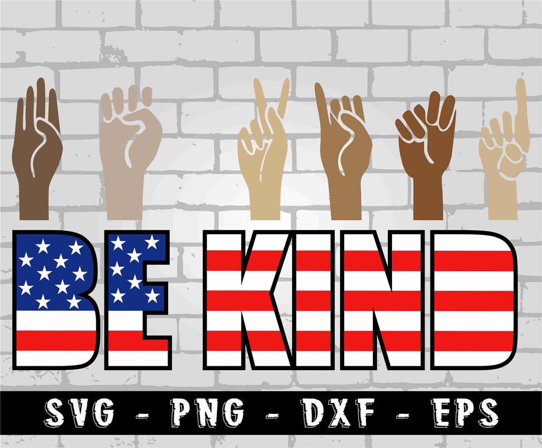 Be Kind SVG, Be Kind 4th of July Svg, Kindness Svg, Kind Quote Svg ...