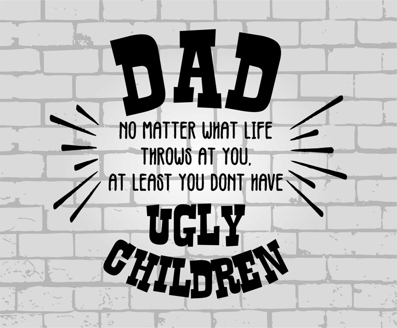 Fathers Day Svg Dad Svg Funny Dad Svg Funny Quote Fathers - Etsy