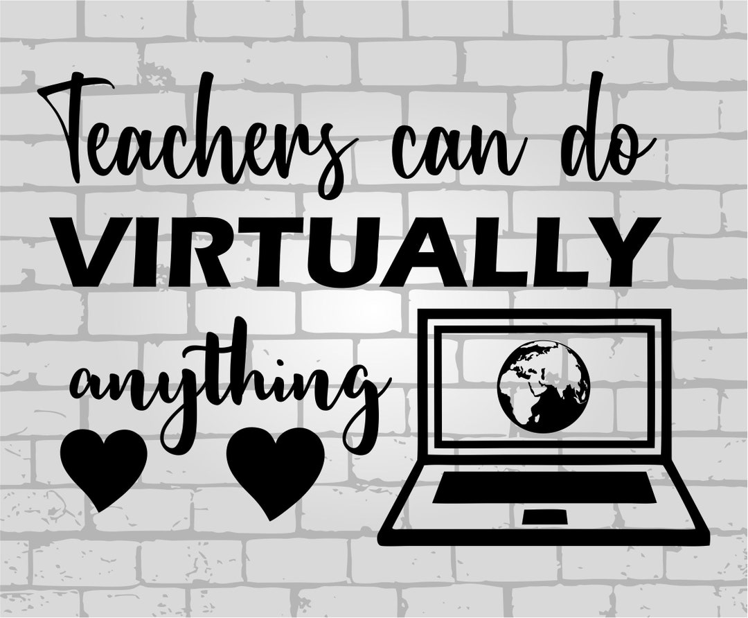 Teachers Can Do Virtually Anything SVG, Quarantine Svg, Back to School ...