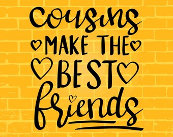 Cousins Make the Best Friends SVG, Cousins SVG, Toddler Boy Svg, Toddler Girl SVG, Family Svg ...