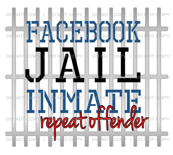 Facebook Jail Inmate Repeat Offender PNG Sublimation Design - Etsy