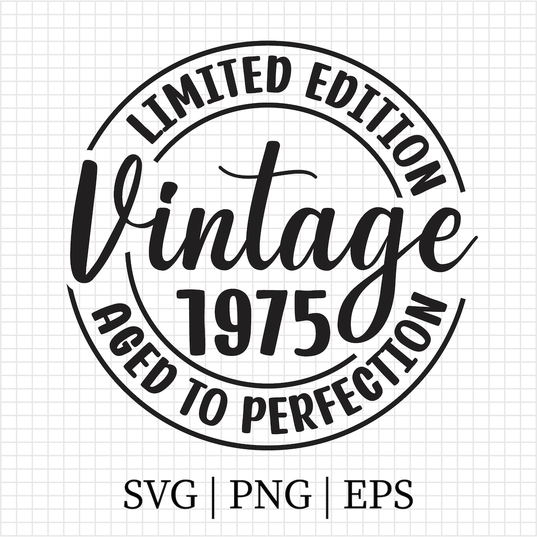 50th Birthday Svg, Vintage 1975 Svg, Aged to Perfection Svg, Retro ...