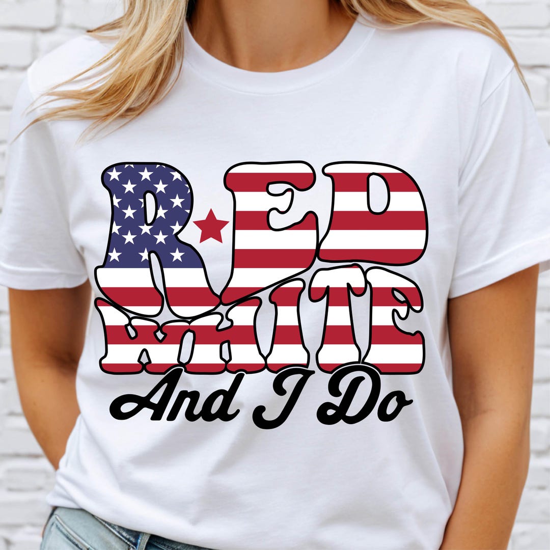 Red White and I Do Png,red White Blue PNG, 4th of July PNG, Drinking ...