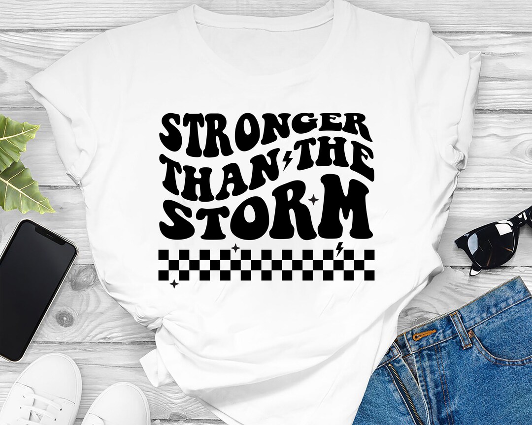 Stronger Than the Storm Svg| Inspirational Svg| Motivational Svg ...