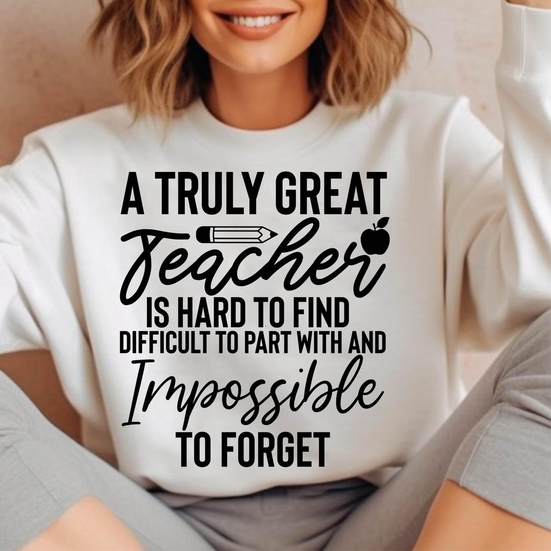 Teacher Gift Shirt Svg, A Truly Great Teacher is Hard to Find SVG ...