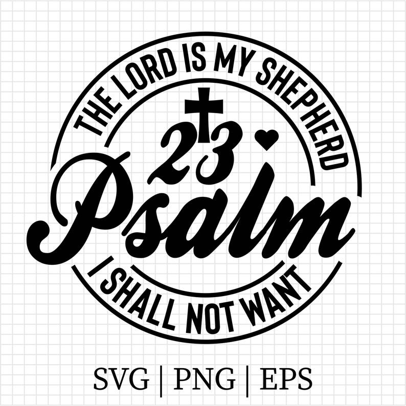 Psalm 23, Bible Verse Png, Christian Gift Png, the Lord is My Shepherd ...