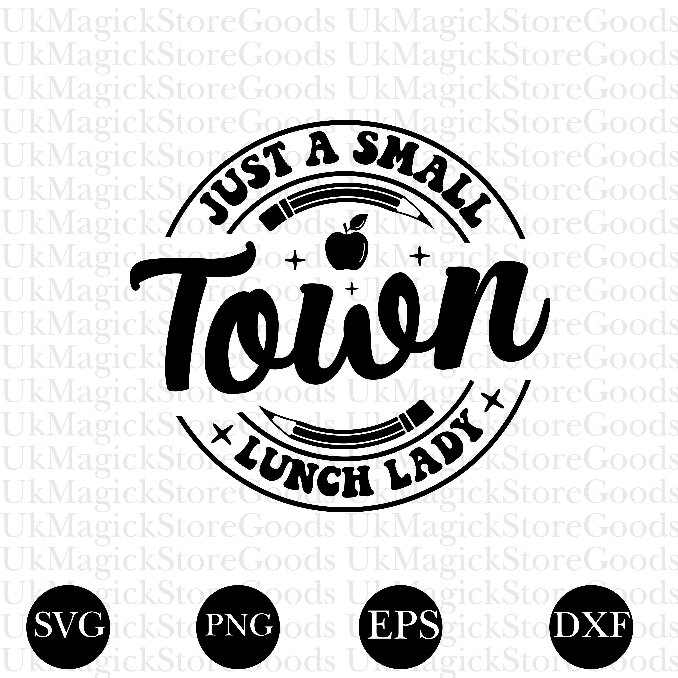 Small Town Lunch Lady Svg Png Lunch Lady Svg Lunch Lady Mode Svg