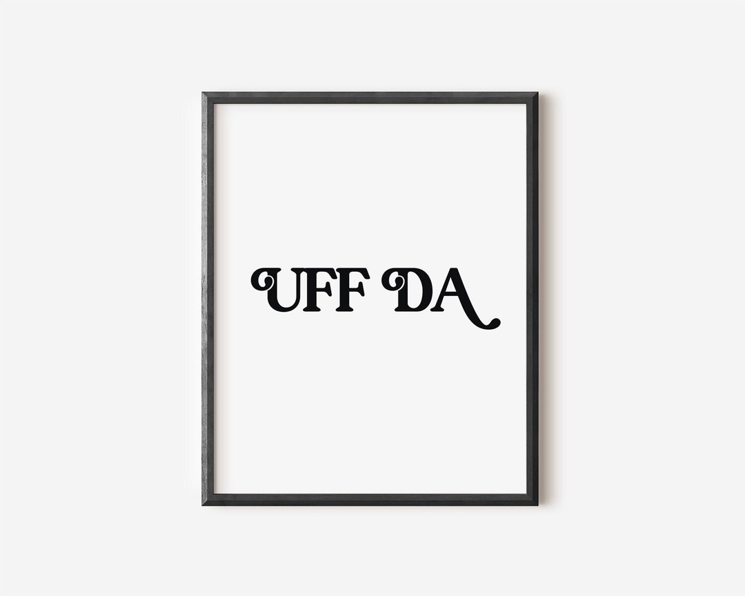 Uff Da Print Norwegian Gift Minnesota Decor Digital - Etsy