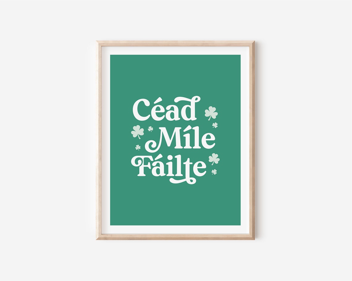 Cead Mile Failte, Irish Welcome, Irish Print, Irish Decor, Irish Gift ...