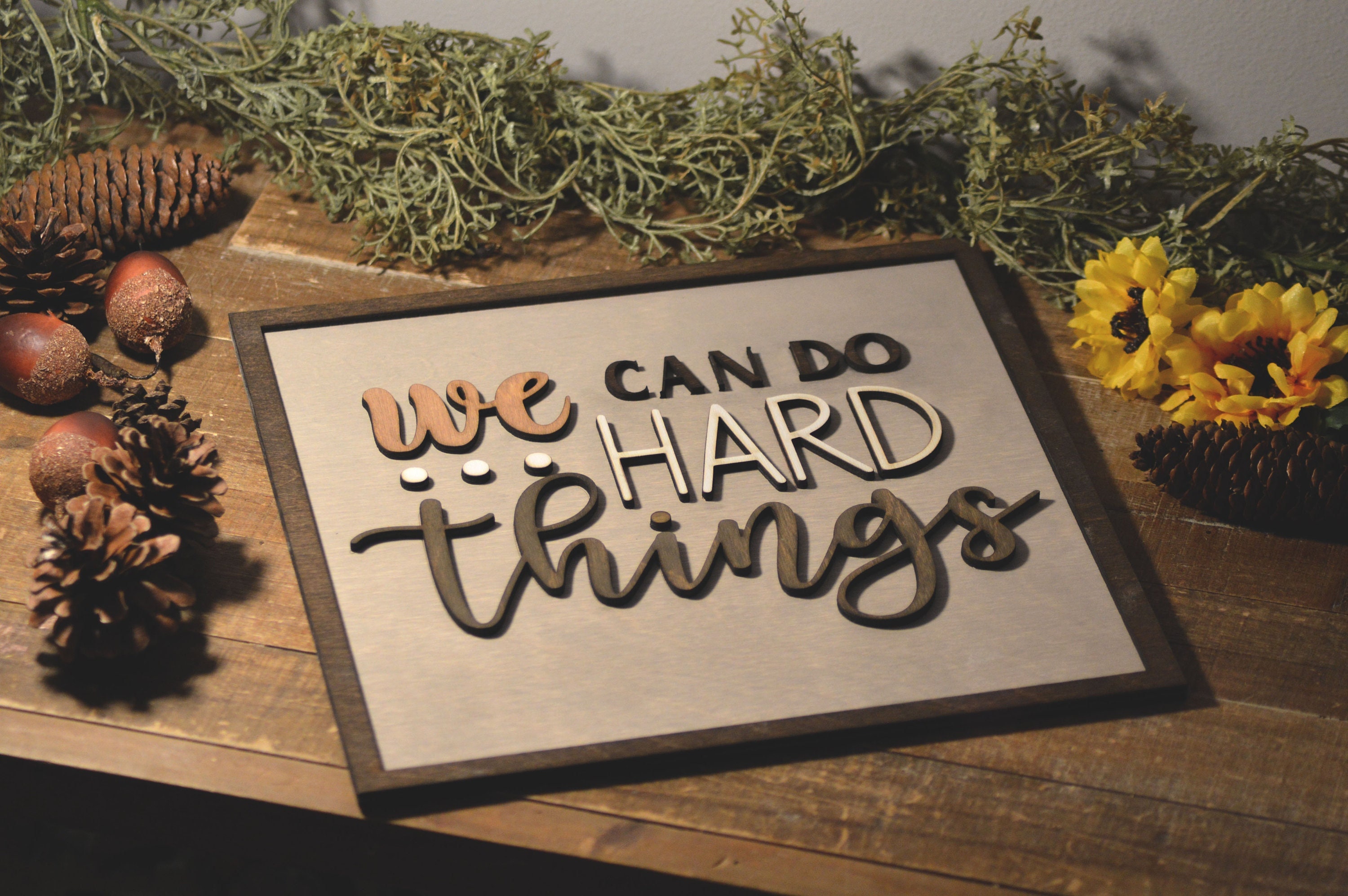 We Can Do Hard Things 3D Engraved Sign - Etsy