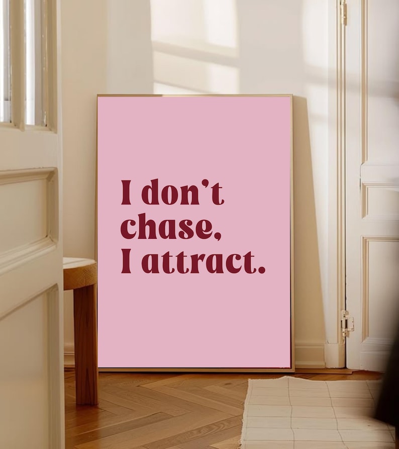 I Dont Chase I Attract Poster Print, Quotes Poster, Inspiration Poster ...