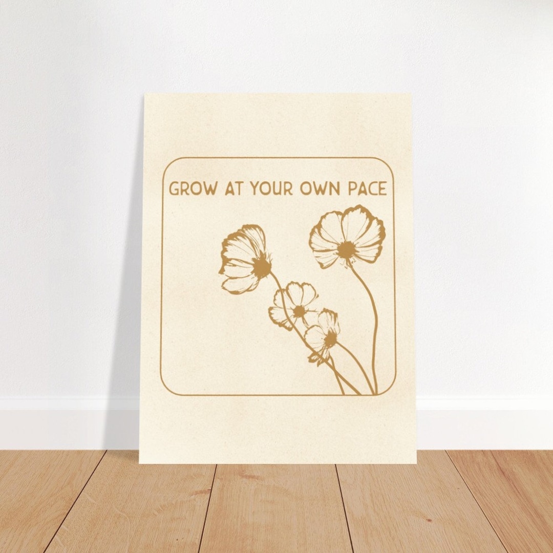 Grow at Your Own Pace – Quote Print | Minimalist + Botanical Spiritual ...