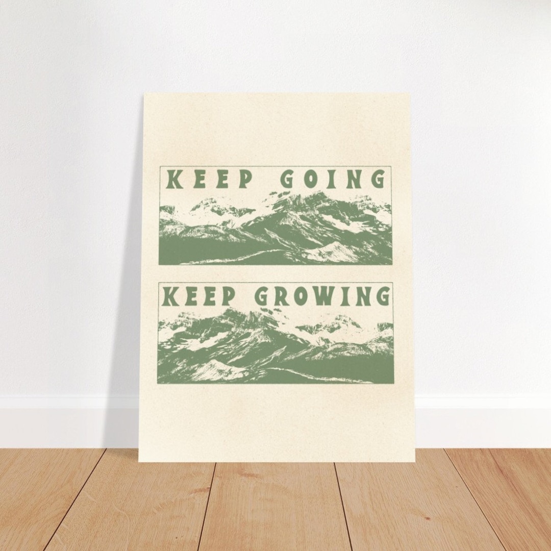Keep Going, Keep Growing Quote Print Minimalist Earthy Spiritual Home ...