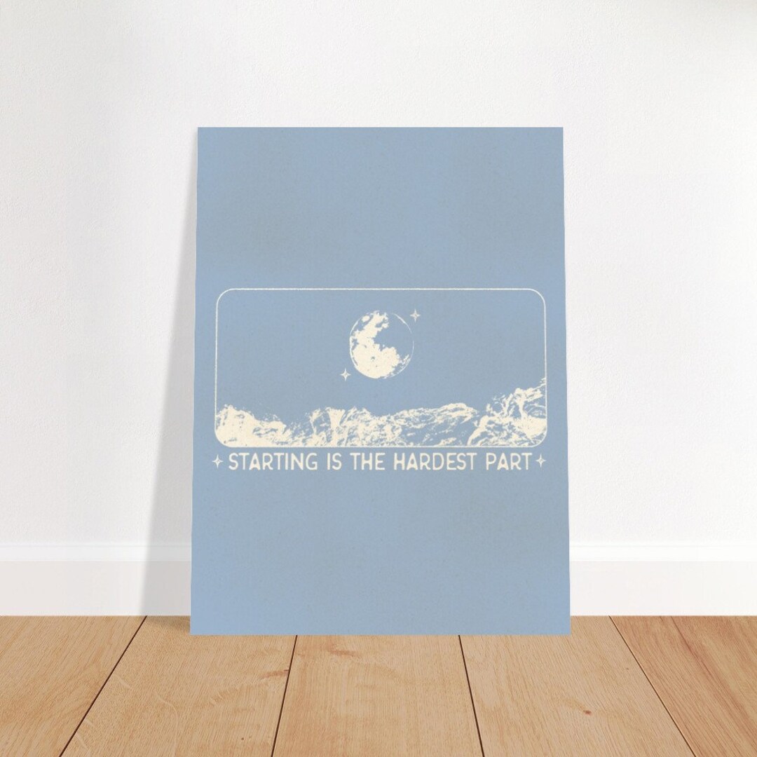 Starting is the Hardest Part Quote Print Minimalist Spiritual Home ...