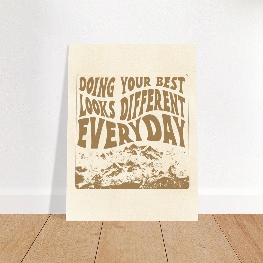 Doing Your Best Looks Different Every Day Quote Print Minimalist Earthy ...
