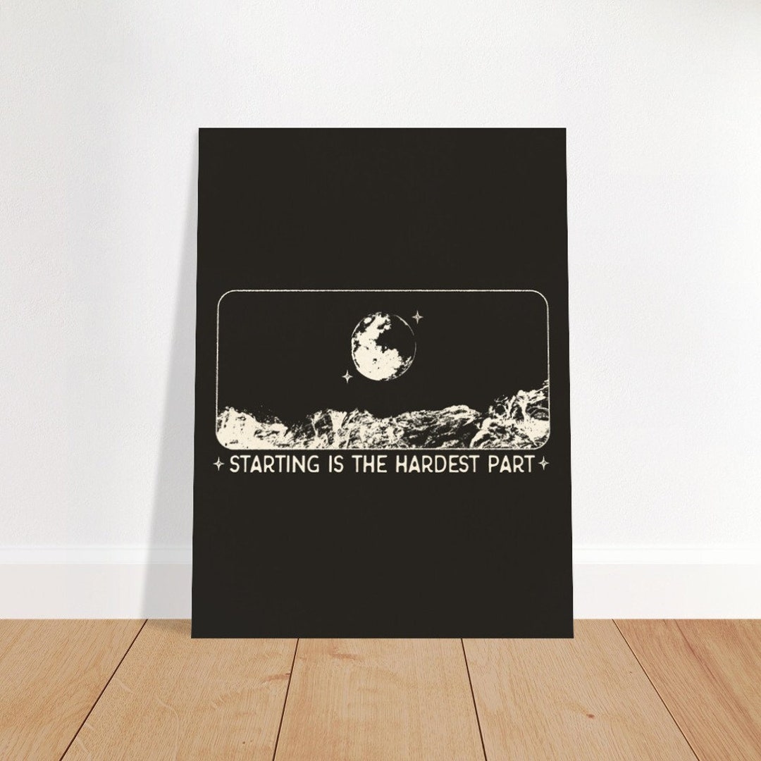 Starting is the Hardest Part Quote Print Minimalist Spiritual Home ...