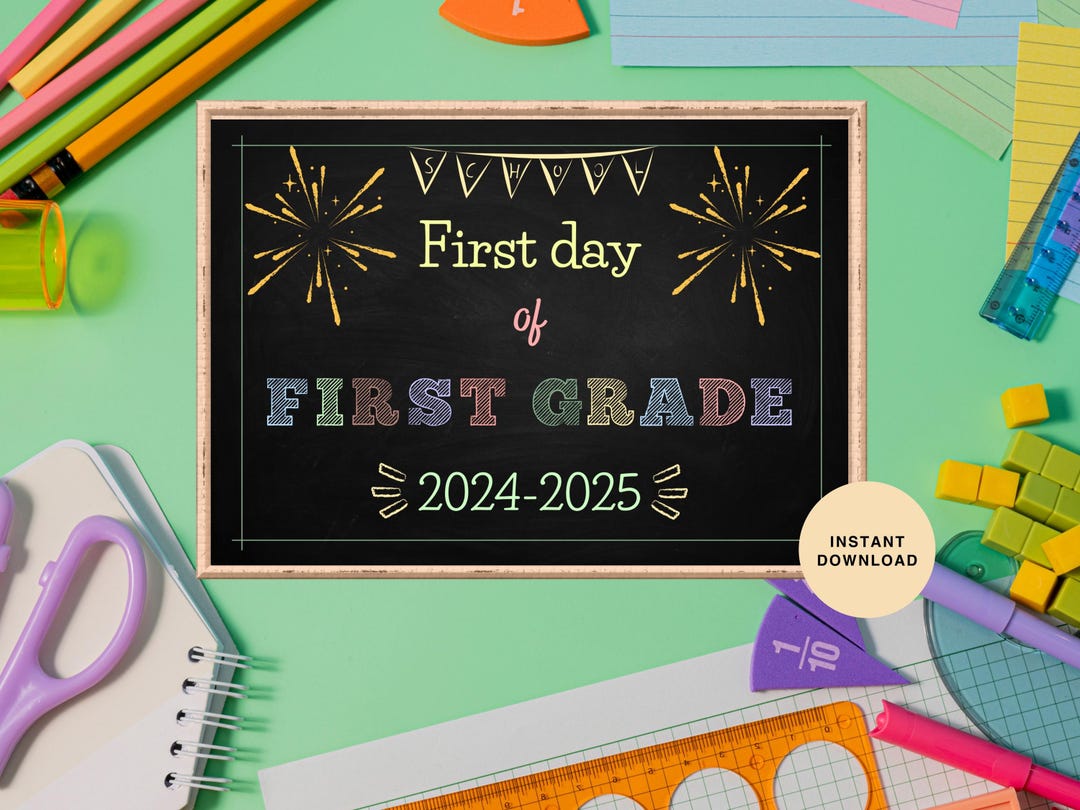 First Day of First Grade Chalkboard Sign 2024-2025, First and Last Day ...