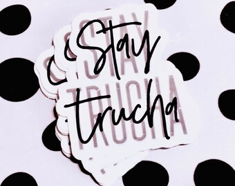 Stay Trucha - Etsy