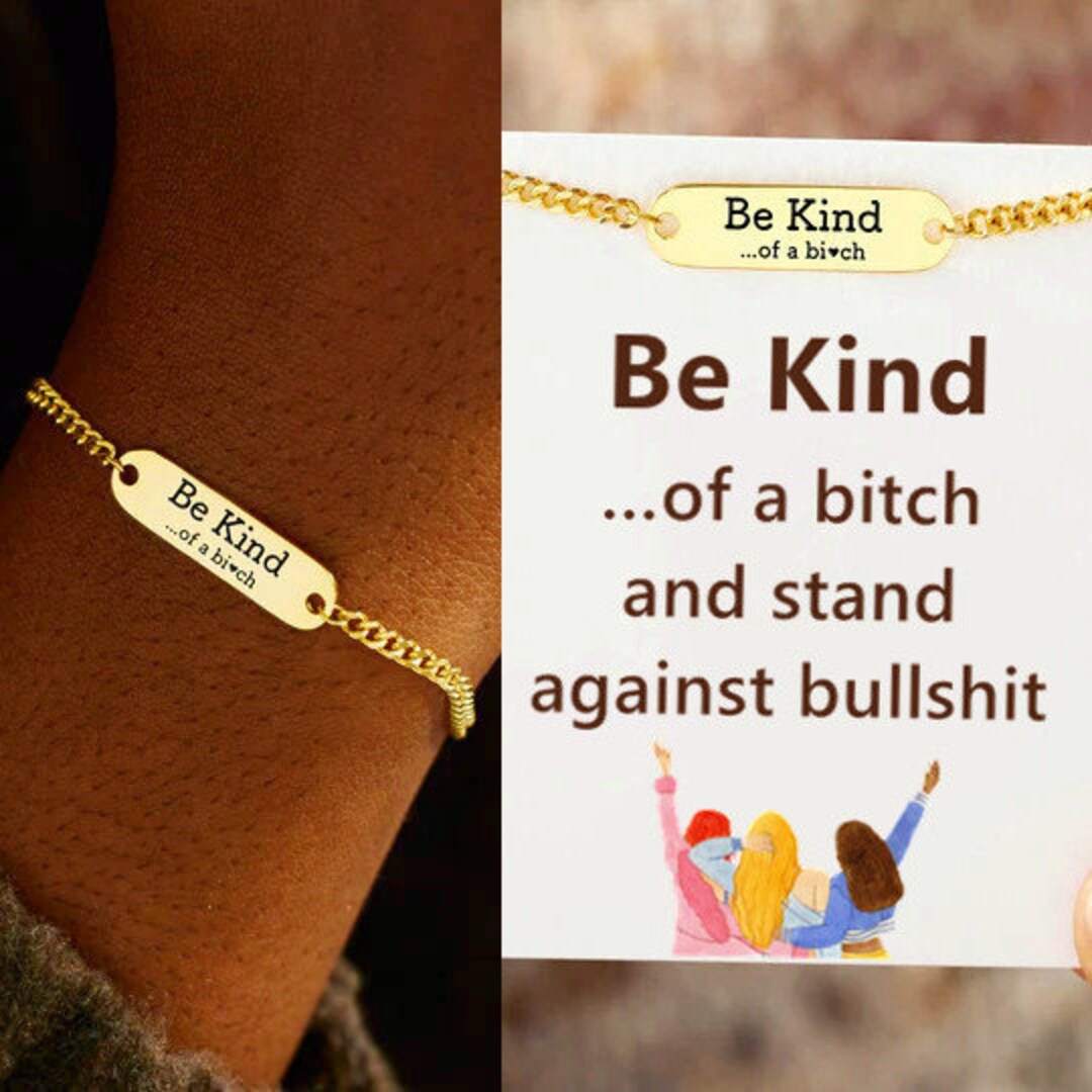 Be Kind...of A Bich Signature Bracelet, Engraved Bracelet for Women ...