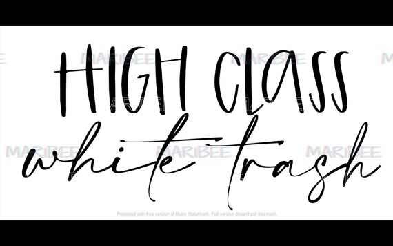 High Class White Trash SVG - Etsy