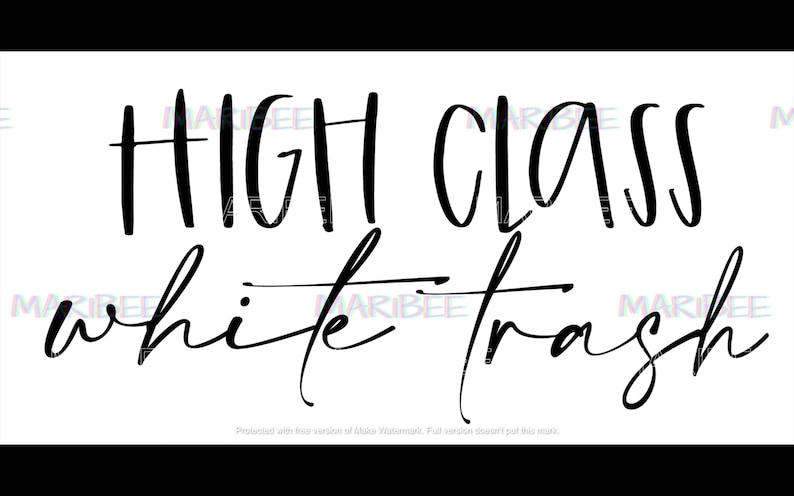 High Class White Trash SVG - Etsy