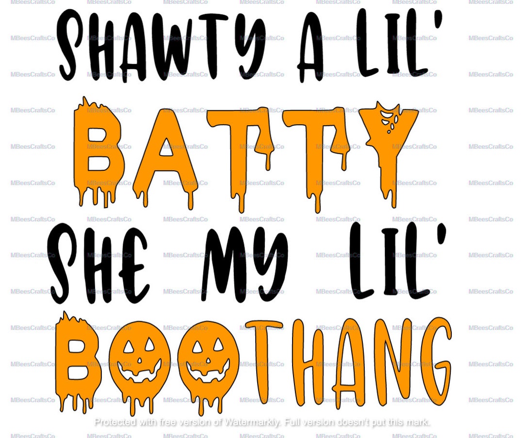 Shawty a Lil Batty She My Lil Boo Thang SVG - Etsy