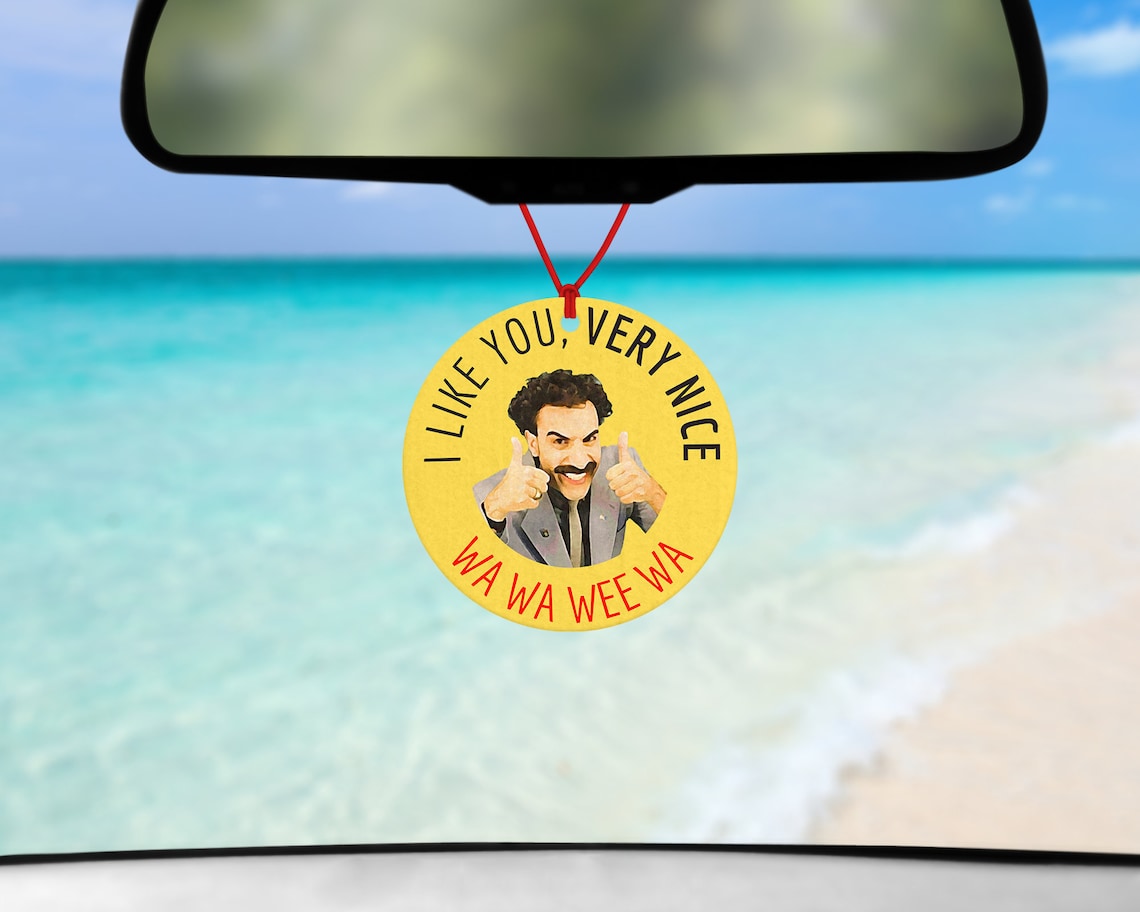 Borat Air Freshener - Wa Wa Wee Wa - I Like You Very Nice - Borat Merch ...